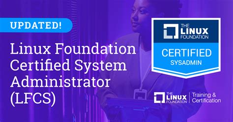 Updated Linux Foundation Certified System Administrator Lfcs Exam Linux Foundation Education