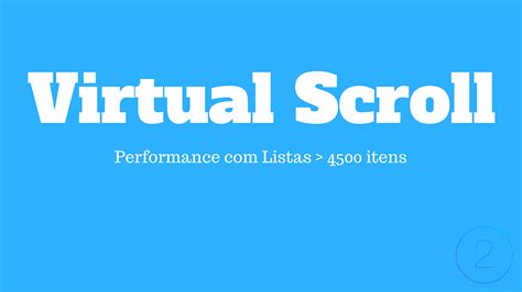 Virtual Scroll — Performance Em Listas Com Muitos Itens 4500 Ionic