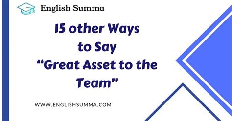15 Other Ways To Say “great Asset To The Team” English Summa