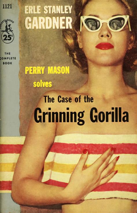 The Case Of The Grinning Gorilla By Erle Stanley Gardner 1952 1956