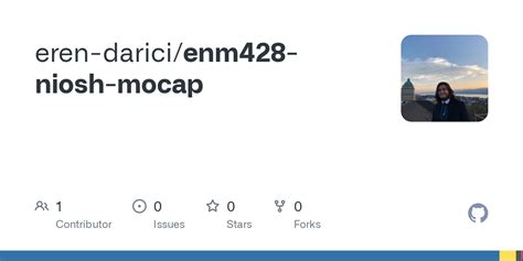 GitHub Eren Darici Enm428 Niosh Mocap