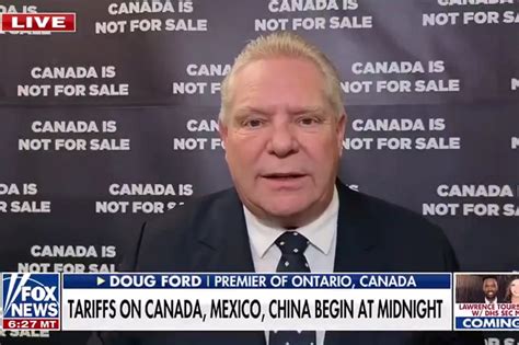 Ontario Premier Doug Ford Goes On Fox News To Slam Us Tariffs