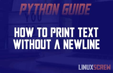 Printing Text In Python Without A Newline