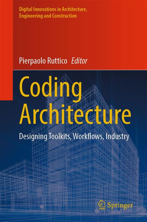 Coding Architecture Designing Toolkits Workflows Industry Digital Innovations In