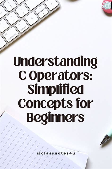 Understanding C Operators Simplified Concepts For Beginners Artofit