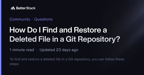 How Do I Find And Restore A Deleted File In A Git Repository Better