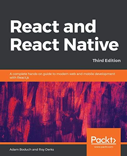 React And React Native A Complete Hands On Guide To Modern Web And Mobile Development With