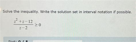 Solved Solve The Inequality Write The Solution Set In