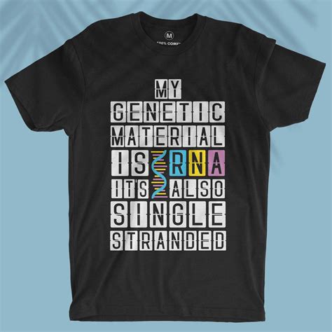 My Genetic Material Is Rna Men T Shirt The Manan