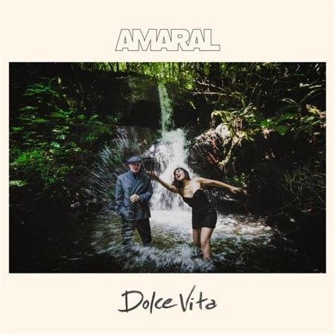 Amaral Dolce Vita Lyrics And Tracklist Genius