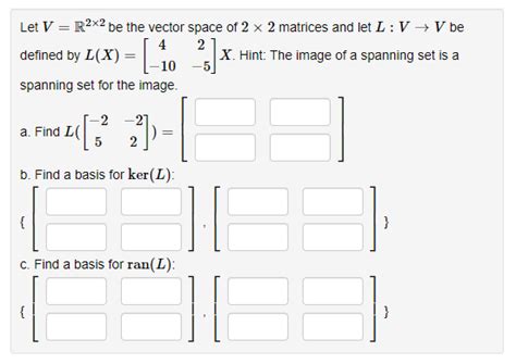 Solved Let V R2x2 Be The Vector Space Of 2 X 2 Matrices