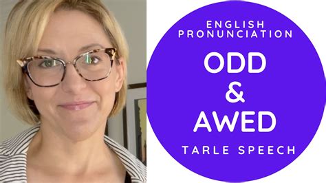 How To Pronounce Odd And Awed American English Homophone Pronunciation