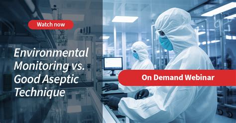 Environmental Monitoring Vs Good Aseptic Practices Particle Measuring