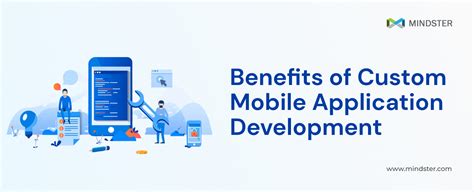 Benefits Of Custom Mobile Application Development