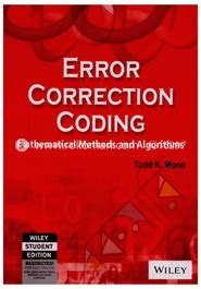 Error Correction Coding Mathematical Methods And Algorithms Todd K