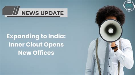 Inner Clout Expands Its Reach Officially Launches In India