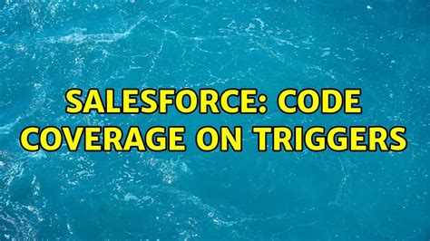 Salesforce Code Coverage On Triggers Youtube