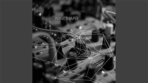 Waveshaper Youtube