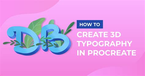 How To Create 3d Typography In Procreate Design Bundles