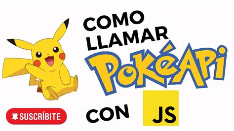 Cómo Consumir La Pokéapi Con Javascript Paso A Paso Youtube