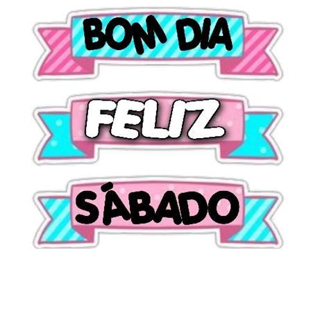 Two Stickers With The Words Bon Da Feliz And Sabado On Them