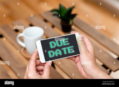 Sign Displaying Due Date Concept Meaning The Date When Payment Should