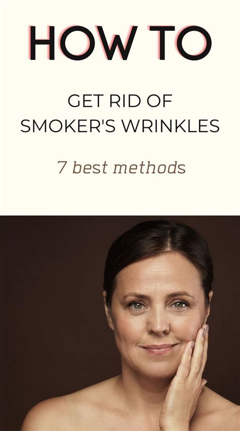 How To Get Rid Of Smoker S Wrinkles Best Methods Mouth Wrinkles Smokers Lines How To Line