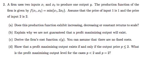 Solved 2 A Firm Uses Two Inputs And X2 To Produce One
