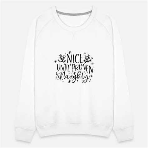 Naughty Quotes Ts Unique Designs Spreadshirt