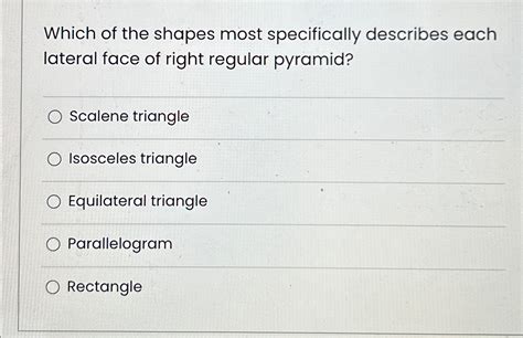 Solved Which Of The Shapes Most Specifically Describes Each