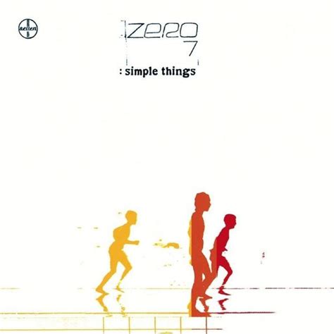 Zero 7 Simple Things Lyrics And Tracklist Genius