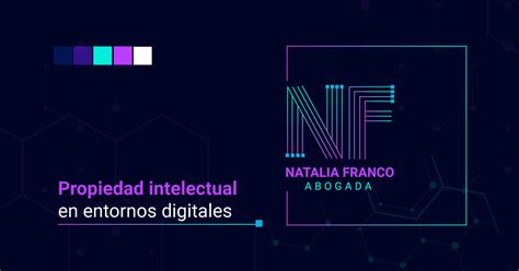 Propiedad Intelectual En Entornos Digitales Natalia Franco