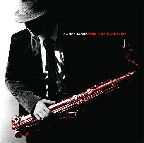Send One Your Love By Boney James Cd Barnes And Noble®
