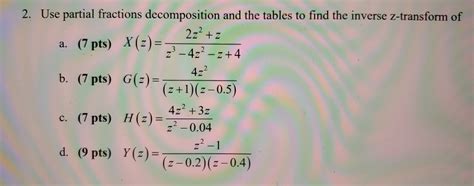 Solved Use Partial Fractions Decomposition And The Tables Chegg