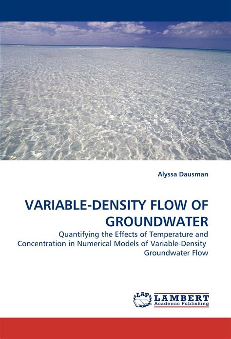 Buy Variable Density Flow Of Groundwater Quantifying The Effects Of Temperature And