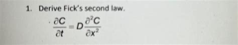Solved Derive Fick S Second Law Tc Dx Ceonsider The Chegg