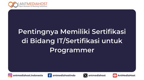 Pentingnya Memiliki Sertifikasi Di Bidang Itsertifikasi Untuk Programmer