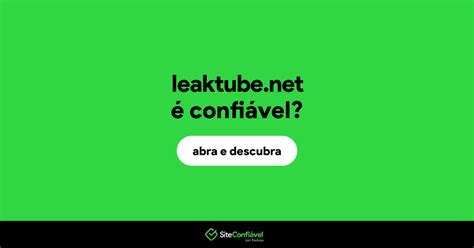 é Confiável Leaktube é Segura Site Confiável