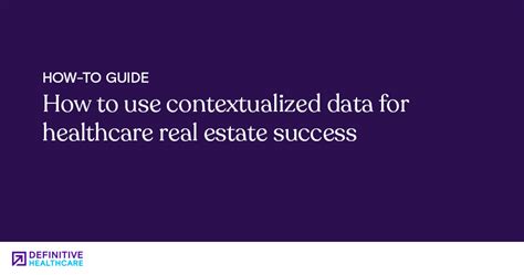 How To Use Contextualized Data For Medical Real Estate Success