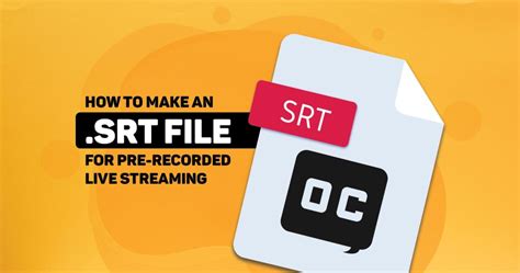 What Is An Srt File How To Make Srt File Via Onestream Live