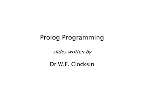 Ppt Prolog Programming Slides Written By Powerpoint Presentation