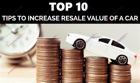 Top 10 Tips To Increase Resale Value Of A Car Car Resale Value