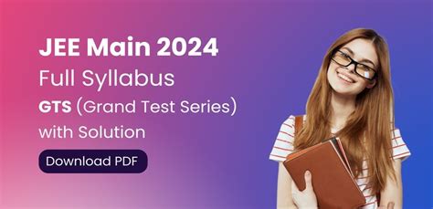 Jee Main 2024 Full Syllabus Gts Grand Test Series With Solution