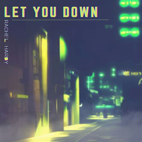 Let You Down Youtube Music