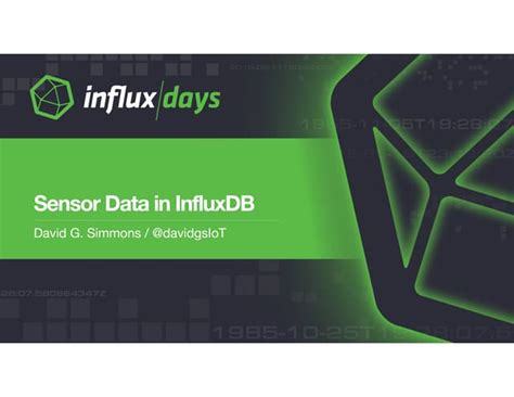 Sensor Data In Influxdb By David Simmons Iot Developer Evangelist Influxdata Ppt
