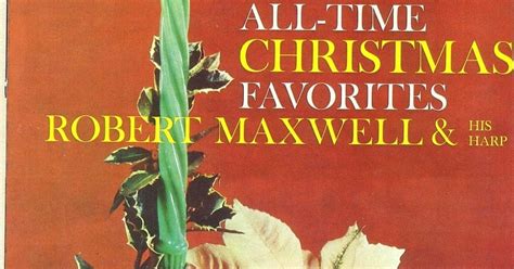 Callista Cassady Robert Maxwell And His Harp 40 All Time Christmas Favorites