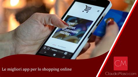 Le Migliori App Per Lo Shopping Online ClaudioMasci