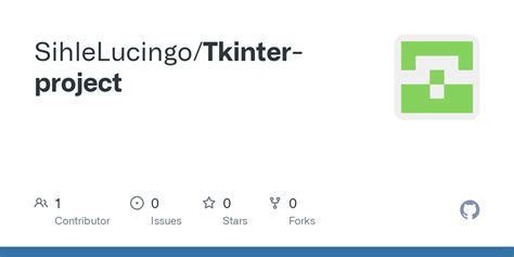 Github Sihlelucingotkinter Project