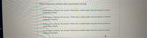 Solved Please Choose The Sentence That Is Punctuated Chegg