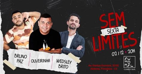 Sexta Sem Limites Oliveirinha Bruno Paz E Wedsley Brito Em Fortaleza